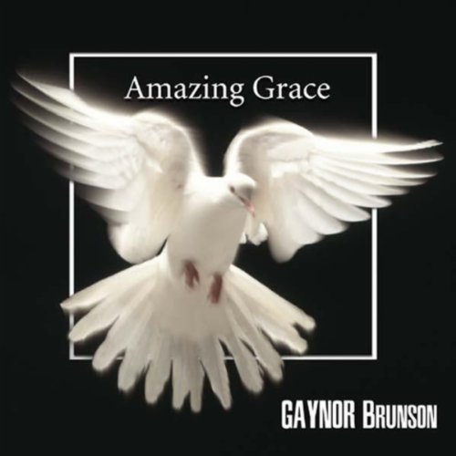 Amazing Grace von Gaynor Brunson auf Amazon Music Unlimited