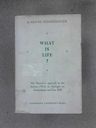 What is life?: The physical aspect of the living cell ; based on ...