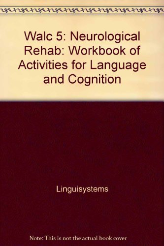 WALC 5: Neurological Rehab: Workbook of Activities for Language and ...