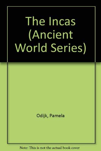 The Incas (Ancient World Series): Amazon.co.uk: Odijk, Pamela ...