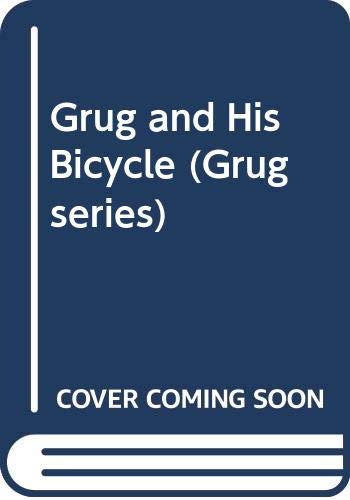 Grug and His Bicycle (Grug Series): 9780340376065: Amazon.com: Books