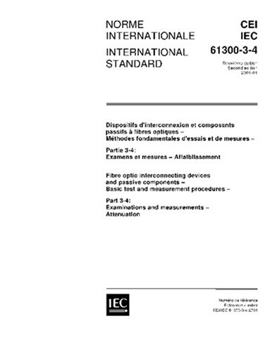 IEC 61300-3-4 Ed. 2.0 b:2001, Fibre optic interconnecting devices and ...