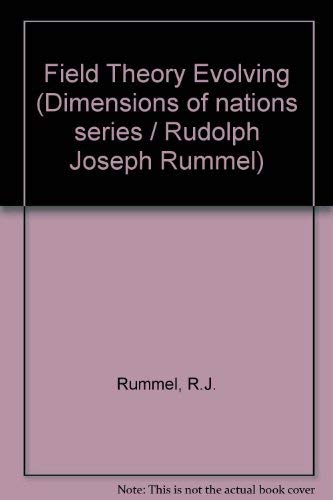 Field theory evolving: R.J. Rummel: 9780803903913: Amazon.com: Books