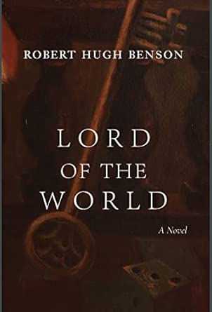 Lord of the World : Benson, Robert Hugh: Amazon.co.za: Books