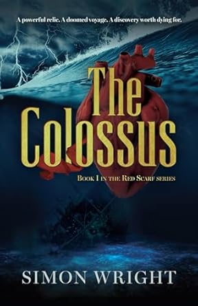 The Colossus (The Red Scarf Series Book 1) eBook : Wright, Simon ...