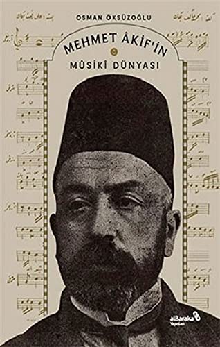 Amazon.com: Mehmet Akif’in Musiki Dünyasi: 9786257312240: Osman ...