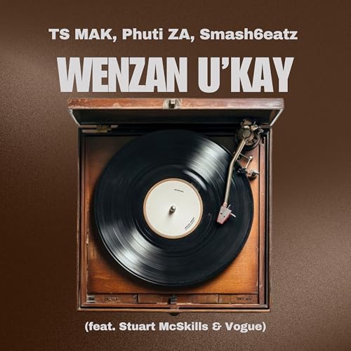 Amazon Music UnlimitedでTS MAK, Phuti ZA & Smash6eatz feat. Stuart ...