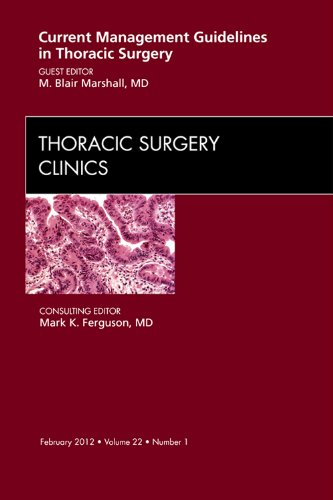 Current Management Guidelines in Thoracic Surgery, An Issue of Thoracic ...