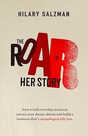 Amazon.com: The Roar of Her Story: How to tell everyday stories to ...