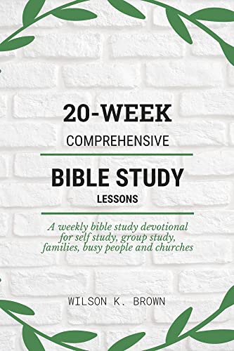 Amazon.com: 20-Week Comprehensive Bible Study Lessons: A weekly bible ...