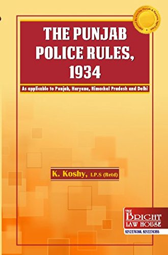 The Punjab Police Rules, 1934 (in 3 volumes) [Approved by Hon'ble ...