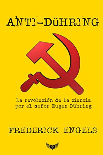 Anti-Dühring: La revolución de la ciencia por el señor Eugen Dühring ...