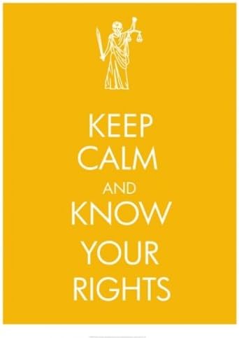 Amazon.com: Keep Calm and Know Your Rights Poster (18.00 x 24.00 ...