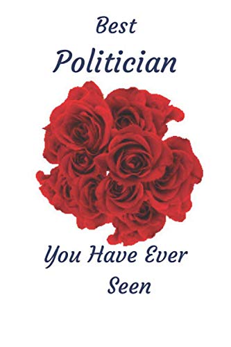 Best Politician You Have Ever Seen: Gift Your Favorite Politician ...
