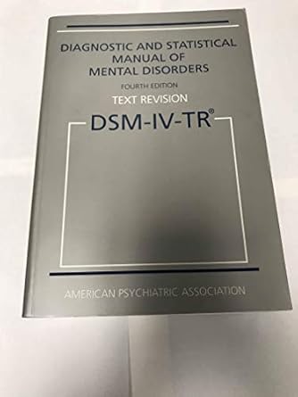 DSM-IV-TR: Diagnostic and Statistical Manual of Mental Disorders ...