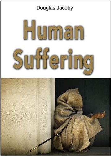 The Problem of Human Suffering: 9781939086716: Amazon.com: Books