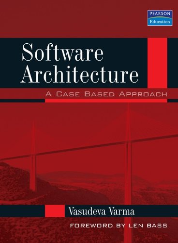 Software Architecture: A Case Based Approach , Varma, Vasudeva, eBook ...
