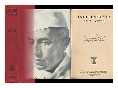 Independence and After: A collection of the more important speeches of ...