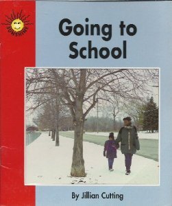 Going to School (Sunshine Community Books, Level 1): Jillian Cutting ...