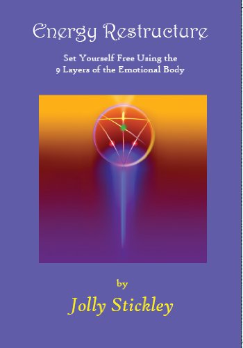 Energy Restructure: Set Yourself Free Using 9 Layers of The Emotional ...