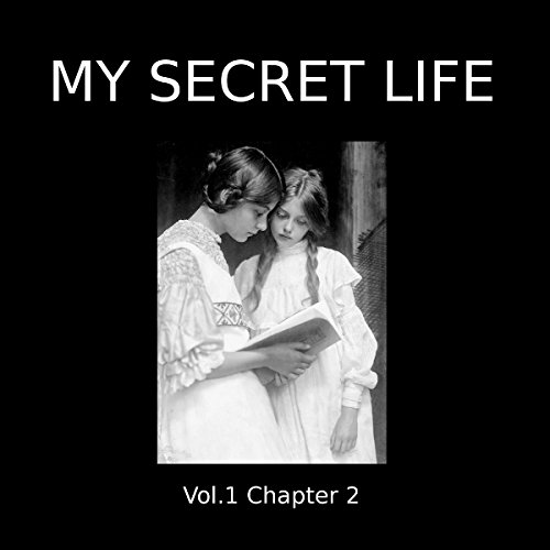 My Secret Life: Volume One Chapter Two (Audible Audio Edition): Dominic ...