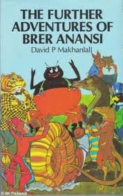 Further Adventures of Brer Anansi: Makhanlall, David P: 9780216909106 ...