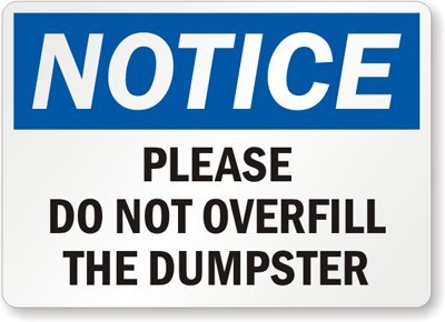 Notice: Please Do Not Overfill The Dumpster, Laminated Vinyl Labels, 7 ...