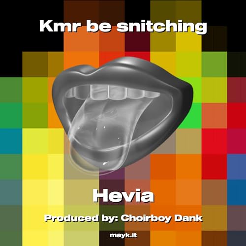 Amazon Music - HeviaのKmr be snitching [Explicit] - Amazon.co.jp