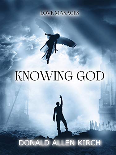 Amazon.com: Knowing God eBook : Kirch, Donald Allen: Kindle Store