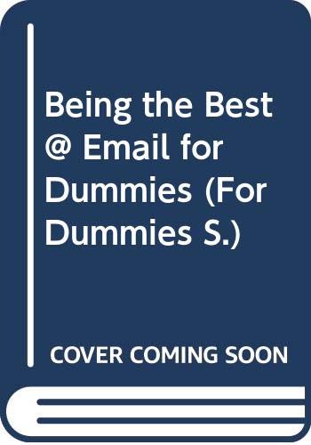 Being the Best @ Email for Dummies (For Dummies S.): Sun Microsystem ...