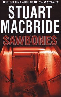 Sawbones: Stuart MacBride: 9781405622530: Amazon.com: Books