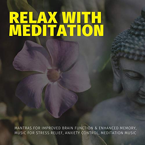 Amazon.com: Relax With Meditation (Mantras For Improved Brain Function ...