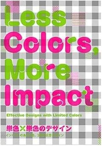 Less Colors, More Impact: Effective Designs with Limited Colors ...