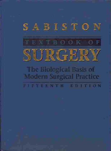 Textbook of Surgery: the Biological Basis of Modern Surgical Practice ...