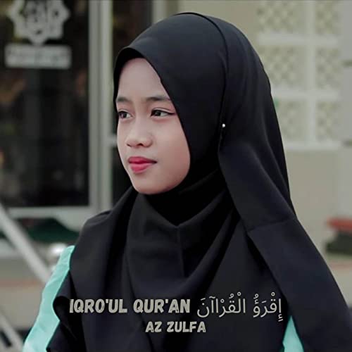 Écouter Iqro'ul Qur'an إِقْرَؤُ الْقُرْاآنَ par Az Zulfa sur Amazon Music Unlimited