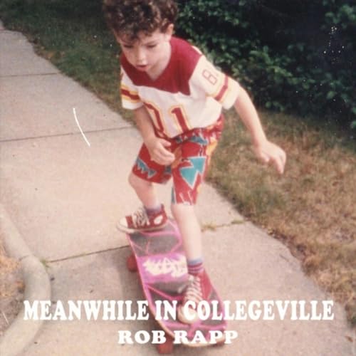 Play Meanwhile in Collegeville by Rob Rapp on Amazon Music