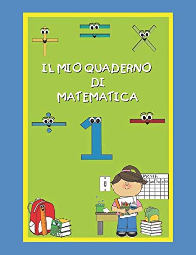Il mio quaderno di matematica: i numeri dall'1 al 10, l'insieme ...