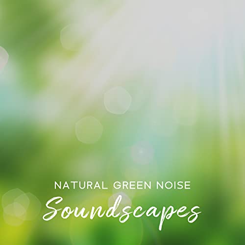 Écouter Natural Green Noise Soundscapes: Calm Relaxation Therapy for ...