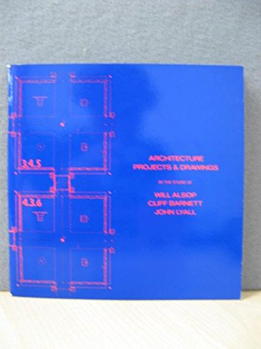 Will Alsop, Cliff Barnett & John Lyall: Architecture Projects ...