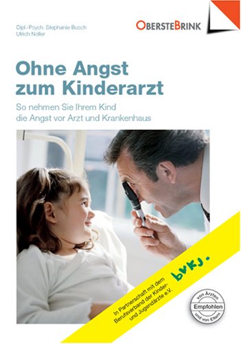 Ohne Angst zum Kinderarzt: So nehmen Sie Ihrem Kind die Angst vor Arzt ...