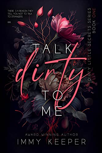 Talk Dirty To Me: A thrilling hitman romance (The Dirty Little Secrets ...