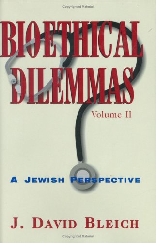 Bioethical Dilemmas, Volume II: J. David Bleich: 9781568714080: Amazon ...