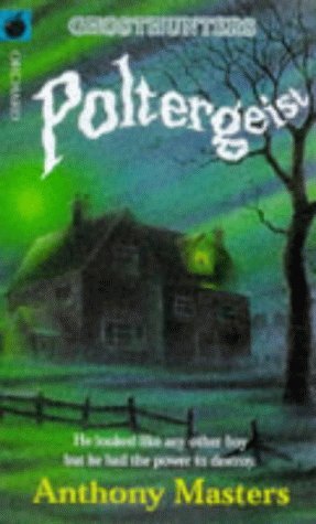 Poltergeist (Ghosthunters): Anthony Masters: 9781860398148: Amazon.com ...