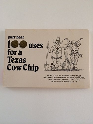 PURT'NEAR 100 USES FOR A TEXAS COW CHIP: Sweet, Ralph: Amazon.com: Books