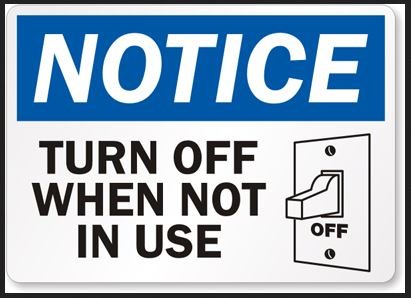 Notice Turn Off When Not In Use Sign: Amazon.com: Industrial & Scientific