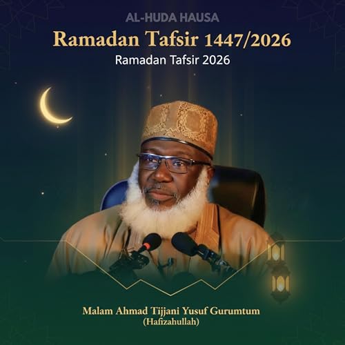 002 Ramadan Tafsir 2026 (safe) [Malam Ahmad Tijjani Gurumtum] : Al-huda ...