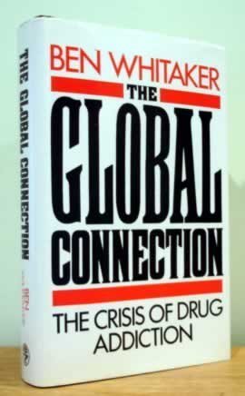 The Global Connection: Crisis of Drug Addiction: Amazon.co.uk: Whitaker ...