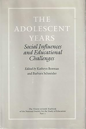 The Adolescent Years Social Influences and Educational Challenges ...