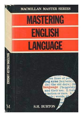 Mastering English Language (Macmillan Master Series): S.H. Burton ...