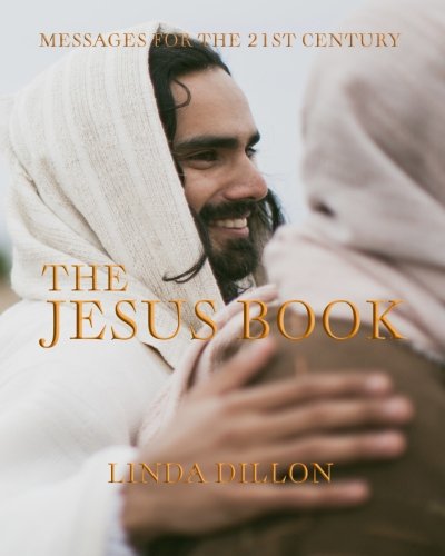 The Jesus Book (Illustrated): Messages for the 21st Century: Dillon ...